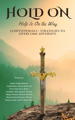 Hold On, Help Is On the Way: 13 Devotionals + Strategies to Overcome ...