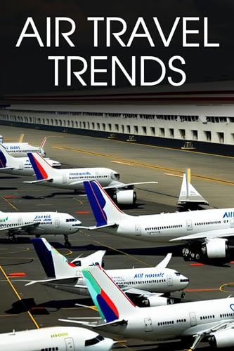 Flight Forward Exploring Air Travel Trend by Quinten P Johnson | Goodreads