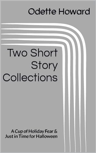 Two Short Story Collections: A Cup of Holiday Fear & Just in Time for ...