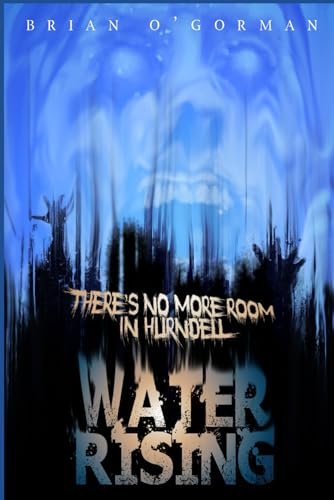 Water Rising (The Water) by Brian O'Gorman | Goodreads