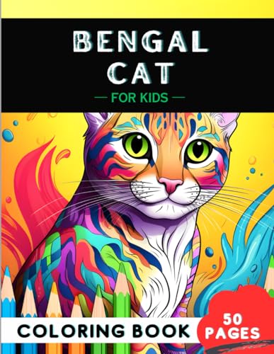 Whimsical Bengal Cat Coloring Book for Kids: 50 Fun and Clean Cats ...
