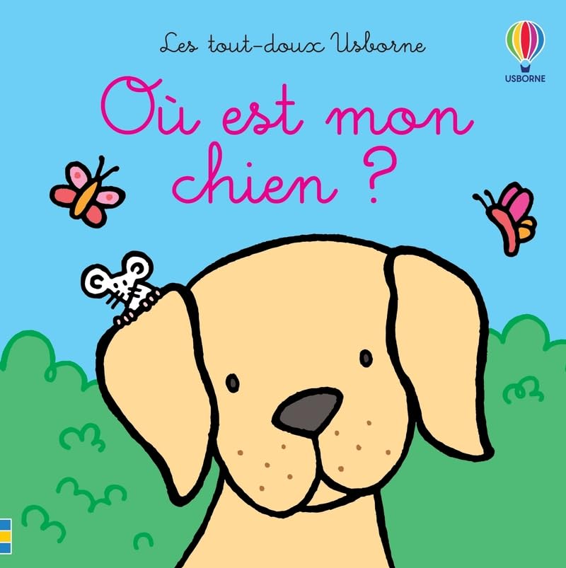 Où est mon chien ? - Les tout-doux Usborne by Fiona Watt | Goodreads