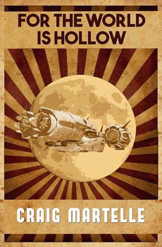 For the World Is Hollow: A Near-Future Sci-Fi Adventure by Craig ...