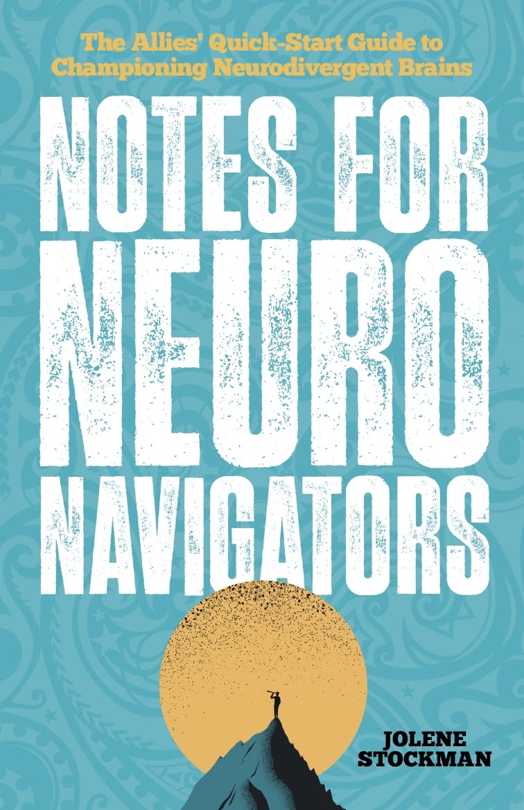 Notes for Neuro Navigators: The Allies' Quick-Start Guide to ...