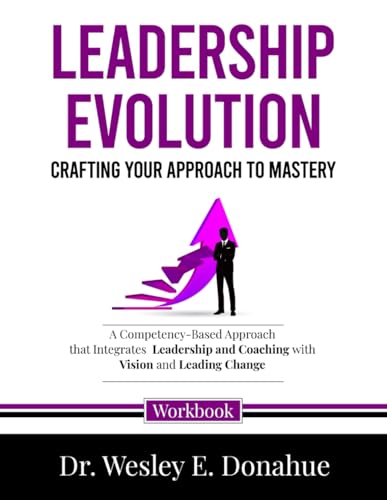 Leadership Evolution: Crafting Your Approach to Mastery: A Competency ...