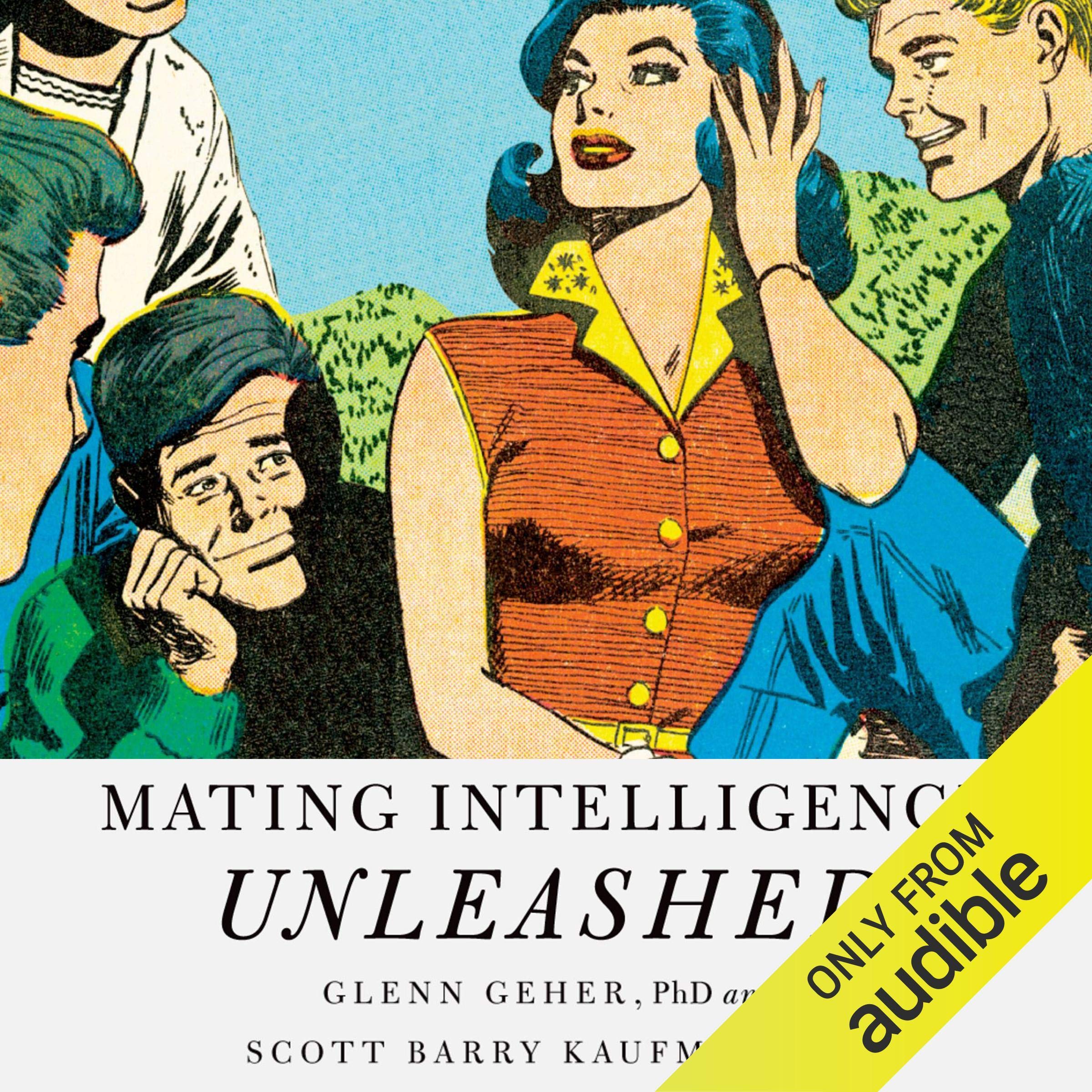 Mating Intelligence Unleashed: The Role of the Mind in Sex, Dating, and ...