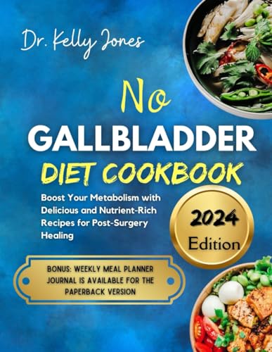 No Gallbladder Diet Cookbook: Boost Your Metabolism with Delicious and ...
