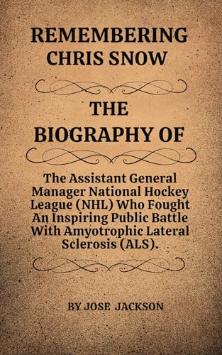 Remembering Chris Snow : The Assistant General Manager National Hockey ...
