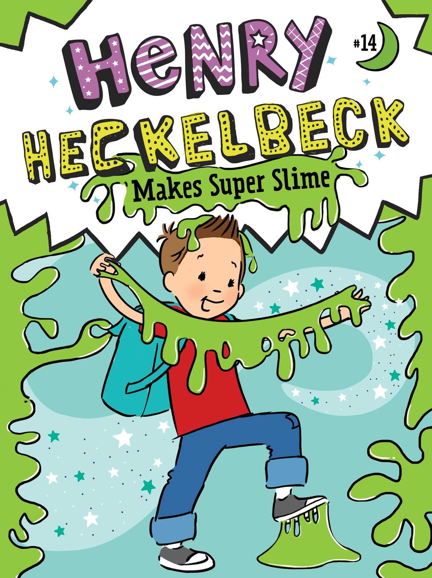 Henry Heckelbeck Makes Super Slime by Wanda Coven | Goodreads