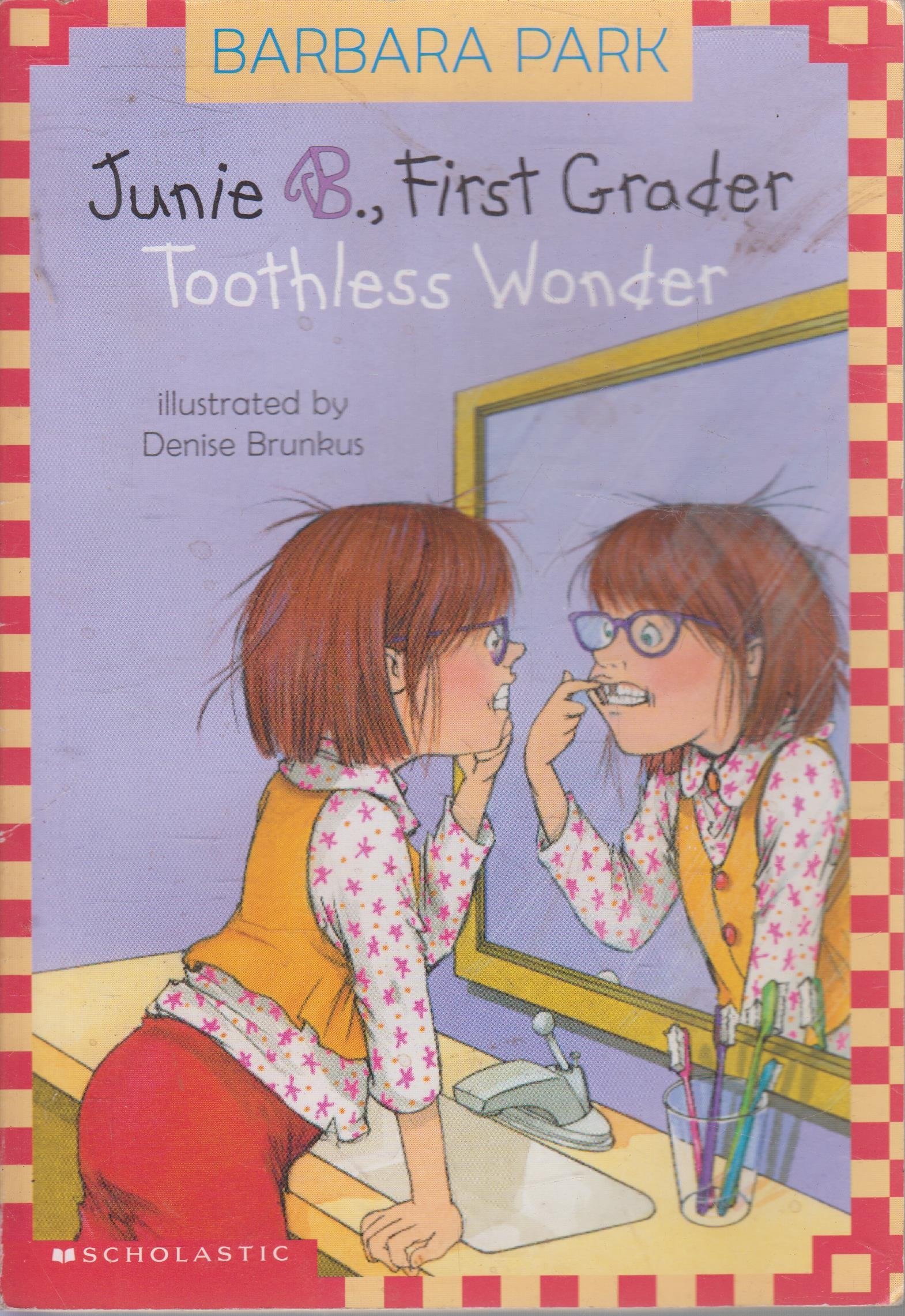 Toothless Wonder: Junie B. First Grader by Barbara Park | Goodreads