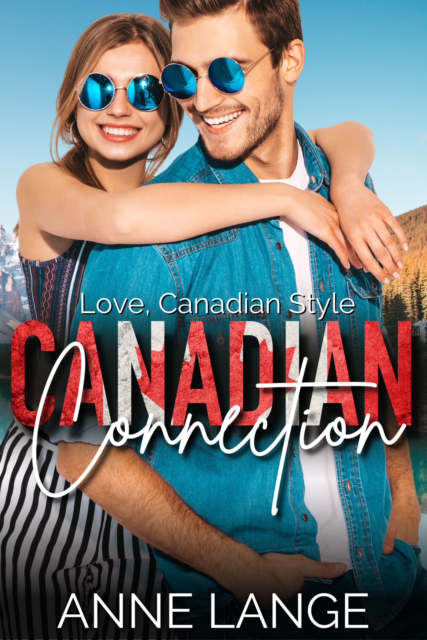 Canadian Connection (Love, Canadian Style) by Anne Lange | Goodreads