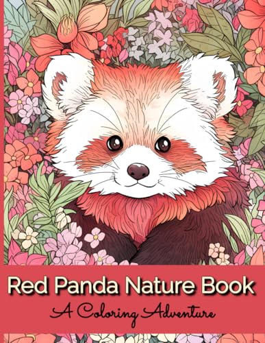 Red Panda Nature Book: A Coloring Adventure by Teddy Tibet | Goodreads
