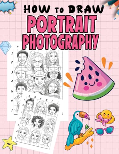 How To Draw Portrait Photography: Step-by-Step Drawing Guide to ...