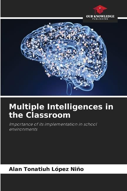 Multiple Intelligences in the Classroom by Alan Tonatiuh López Niño ...
