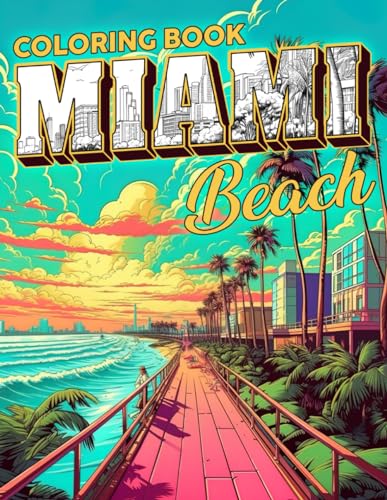 Miami Beach Coloring Book: Eye-Catching Scenes Coloring Pages With ...