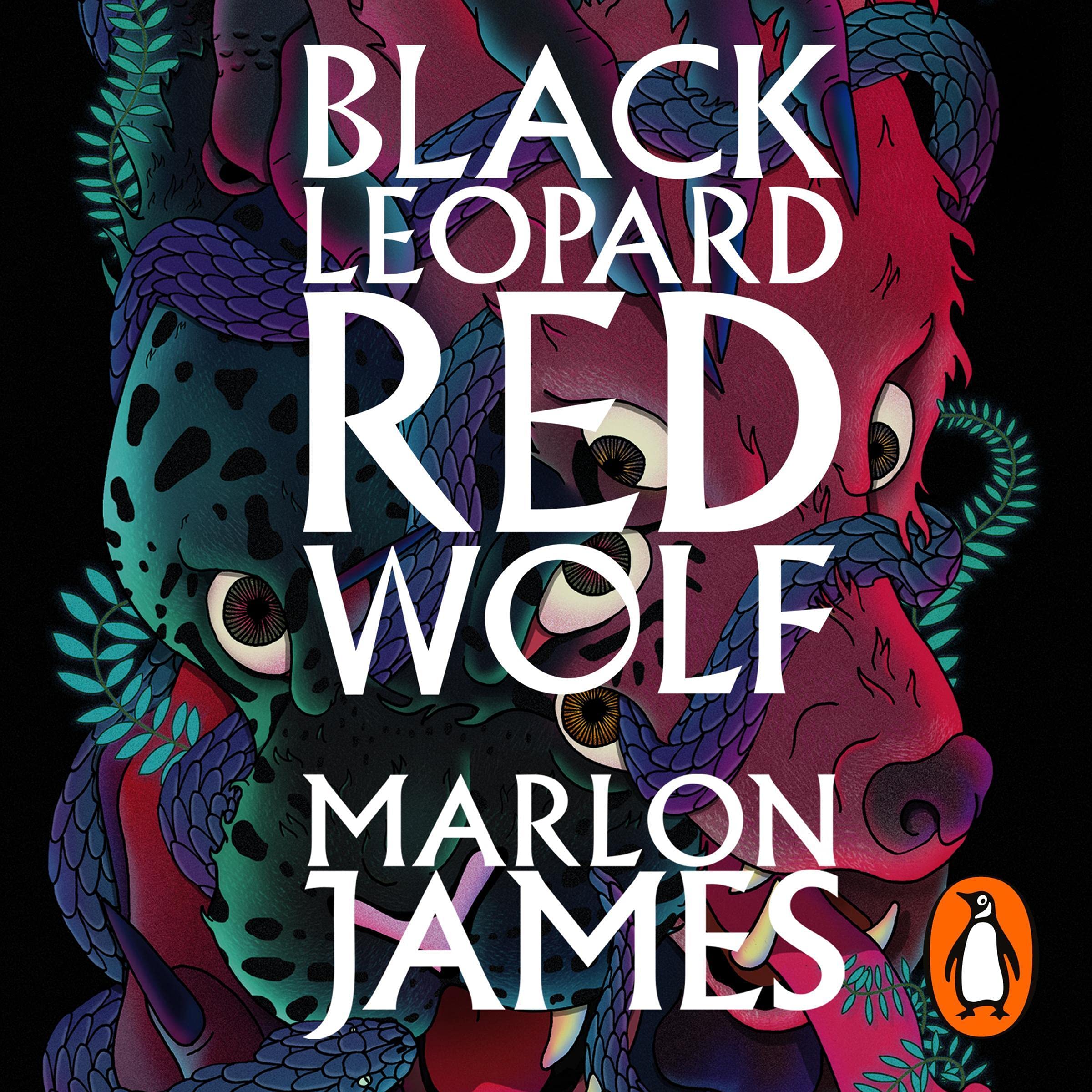 Black Leopard, Red Wolf: Dark Star Trilogy, Book 1 by Marlon James ...