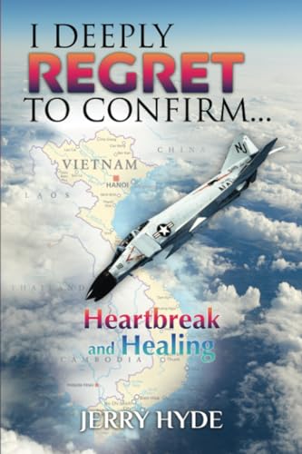 I DEEPLY REGRET TO CONFIRM...: Heartbreak and Healing by Jerry Hyde | Goodreads