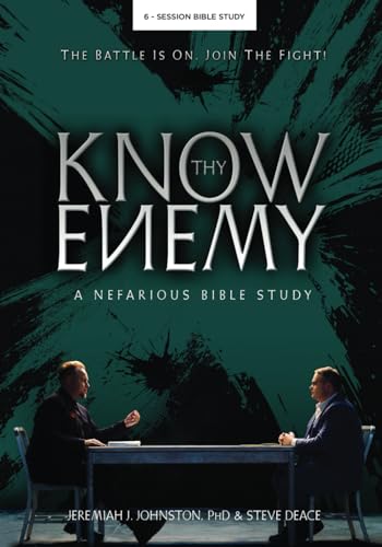 Know Thy Enemy: A Nefarious Bible Study by Jeremiah J. Johnston | Goodreads