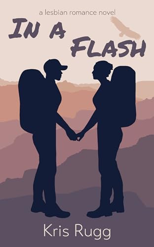 In a Flash: A Lesbian Romance Novel by Kris Rugg | Goodreads