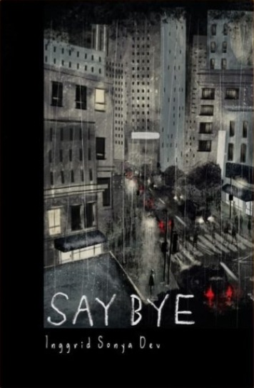 Say Bye by Inggrid Sonya | Goodreads