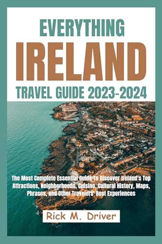 Everything Ireland Travel Guide: The Most Complete Essential Guide to ...