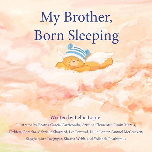 My Brother, Born Sleeping by Lellie Lopter | Goodreads