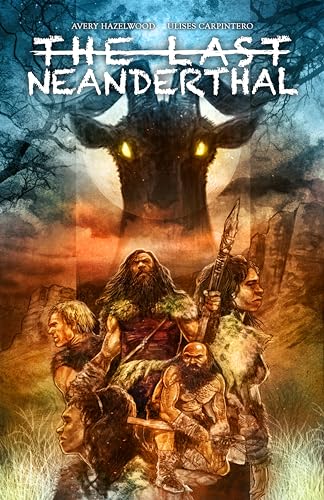 The Last Neanderthal by Avery Hazelwood | Goodreads