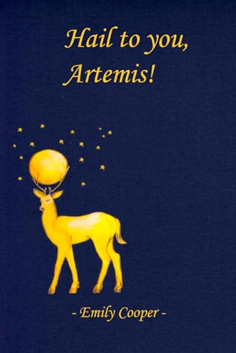 Hail to you, Artemis! by Emily Cooper | Goodreads
