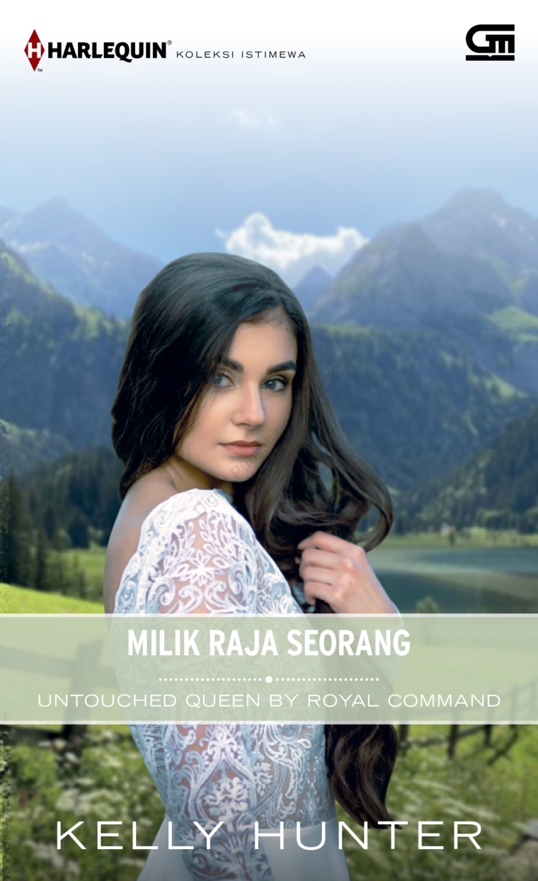 Milik Seorang Raja - Untouched Queen by Royal Command by Kelly Hunter ...