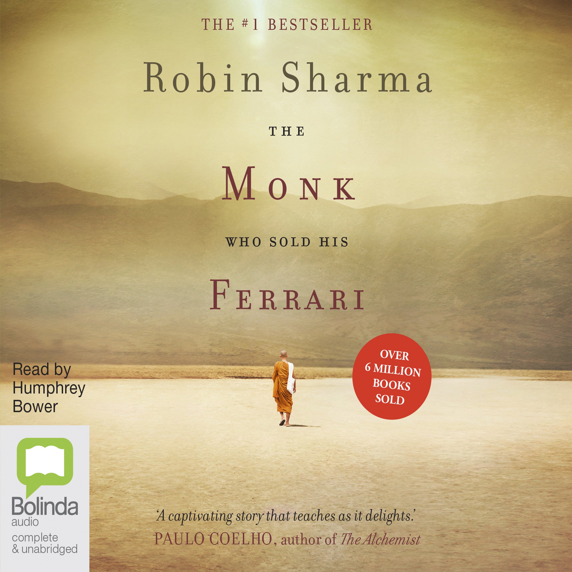 The Monk Who Sold His Ferrari: A Spiritual Fable About Fulfilling Your ...