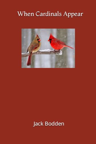 When Cardinals Appear by Jack L Bodden | Goodreads