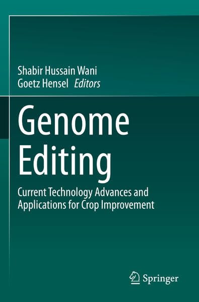 Genome Editing: Current Technology Advances and Applications for Crop ...