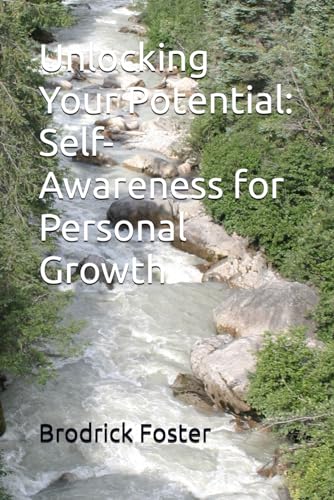 Unlocking Your Potential: Self-Awareness for Personal Growth by ...
