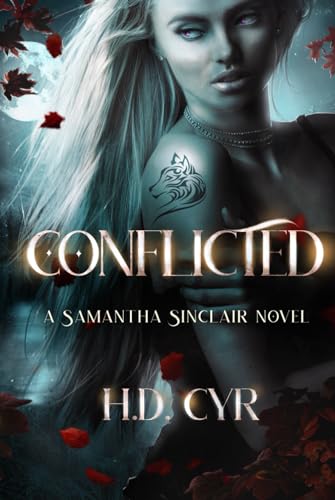 Conflicted: A Samantha Sinclair Novel by H. D. Cyr | Goodreads