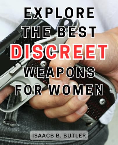 Explore the Best Discreet Weapons for Women: Uncover the Ultimate ...