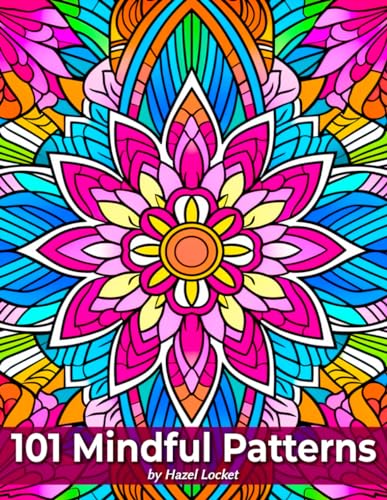 101 Mindful Patterns: Large Print Floral, Mandala and Mindful Abstract ...