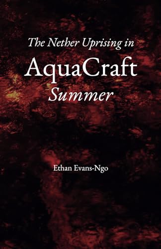 The Nether Rising in AquaCraft ~ Summer by Ethan Evans-Ngo | Goodreads