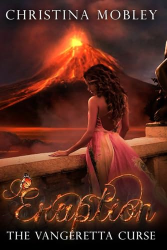 Eruption: The Vangeretta Curse by Christina Mobley | Goodreads