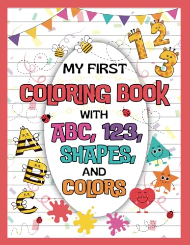 My First Coloring Book with ABC, 123, Shapes, and Colors: Big and ...