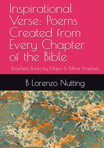 Inspirational Verse: Poems Created from Every Chapter of the Bible ...