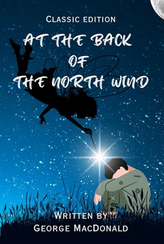 AT THE BACK OF THE NORTH WIND: With Original Illustration by George ...