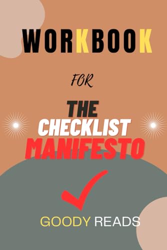 Workbook For The Checklist Manifesto: A Practical Guide On How to Get ...