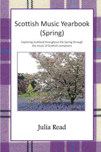 Scottish Music Yearbook: Spring: Explore Scotland throughout the Spring ...