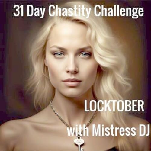 31 Day Chastity Challenge : A Locktober Workbook by Mistress DJ | Goodreads