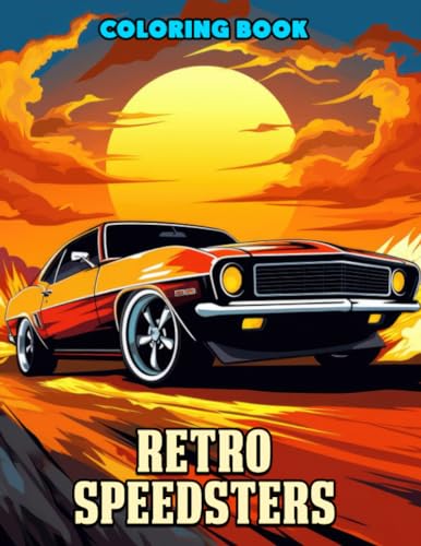 Retro Speedsters Coloring Book: Witness the Beauty of Retro Speedsters ...