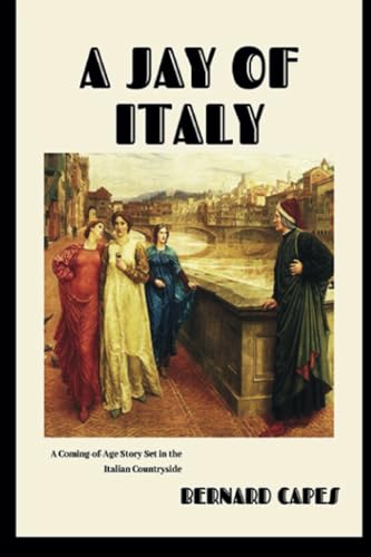 A Jay of Italy: A Coming-of-Age Story Set in the Italian Countryside by ...