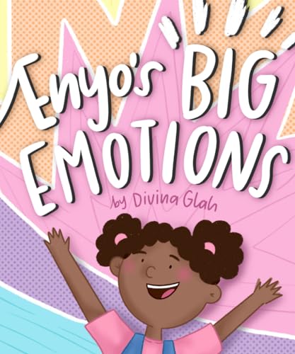 Enyo's Big Emotions: A children's book on dealing with feelings and ...