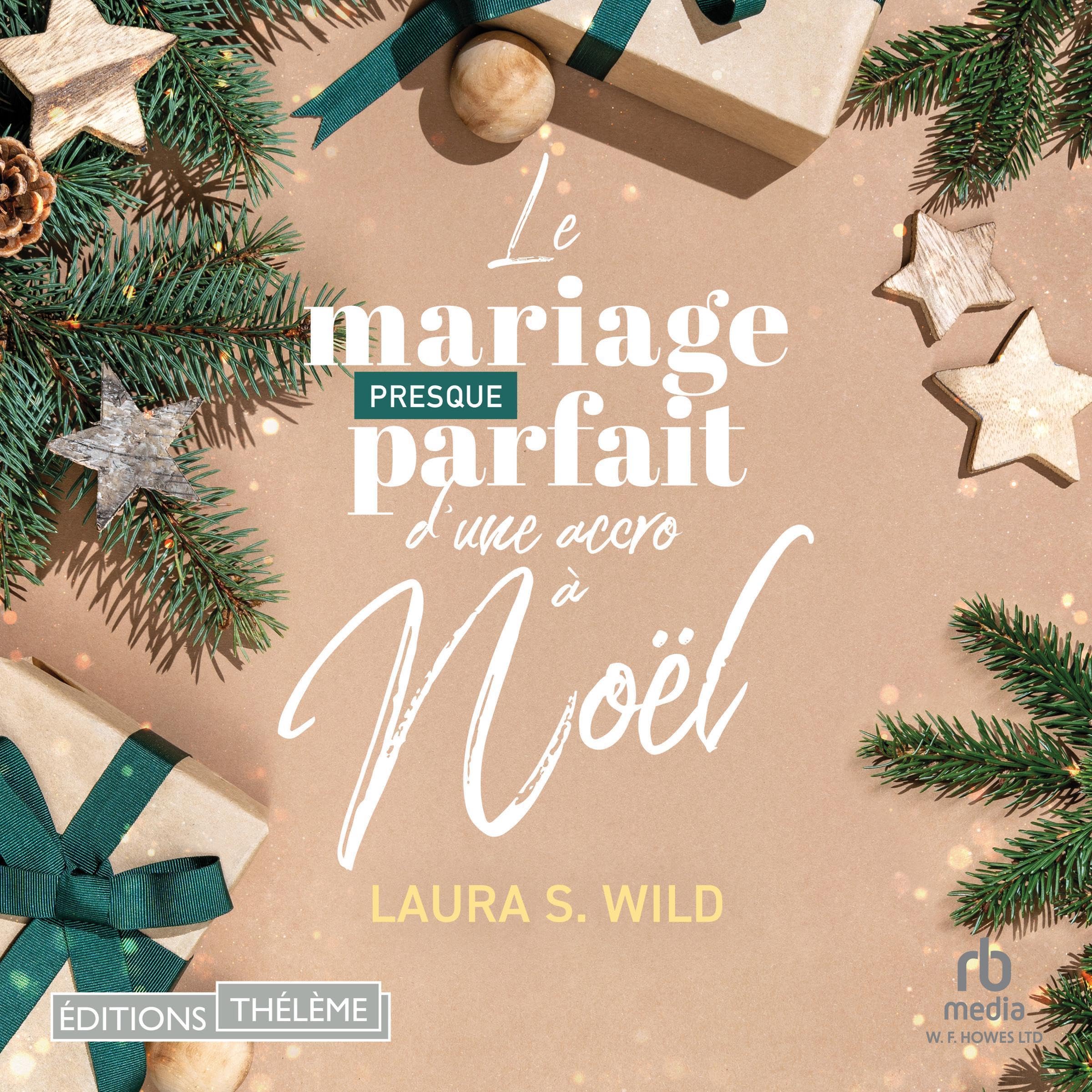Le mariage presque parfait d'une accro à Noël [A Christmas Addict's ...