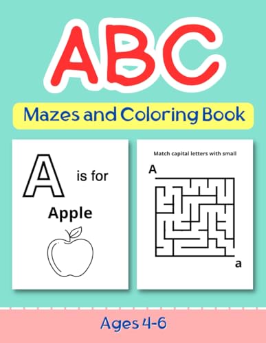 ABC Mazes and Coloring Book: Alphabet Learning for kids Ages 4-6 ...