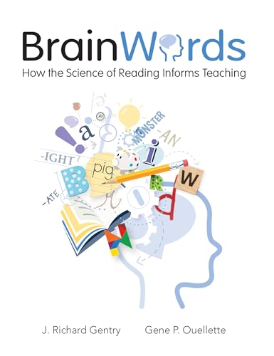 Brain Words: How the Science of Reading Informs Teaching by J. Richard ...
